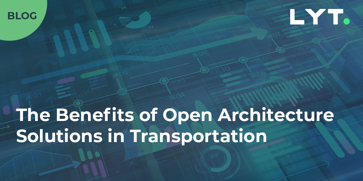 The Benefits of Open Architecture Solutions in Transportation - LYT