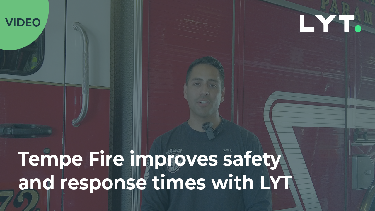 Tempe Fire Improves Safety and Response Times with LYT - LYT