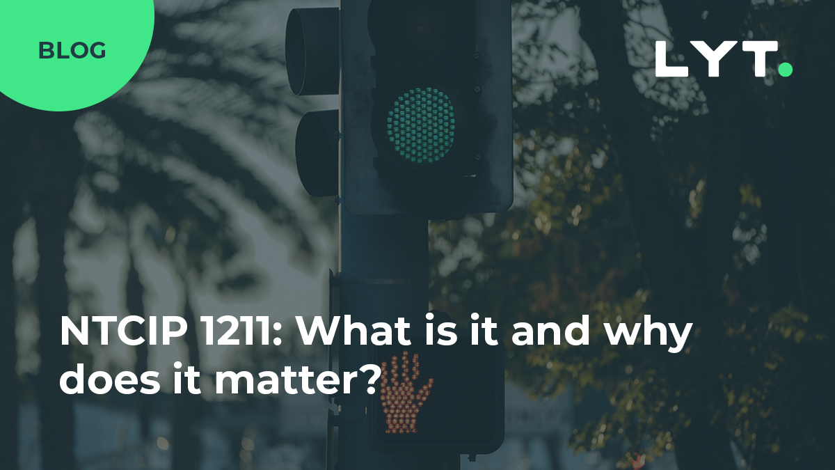 NTCIP 1211: What Is It and Why Does It Matter? - LYT